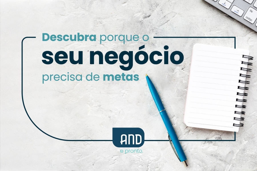 Estabelecer metas é o caminho para o sucesso do seu negócio