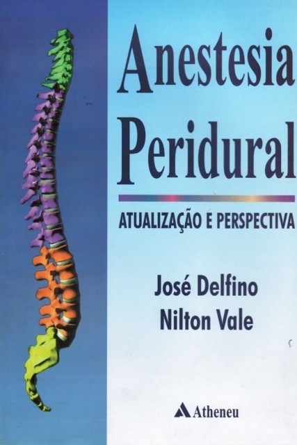 Anestesia Peridural - Atualização e Perspectiva