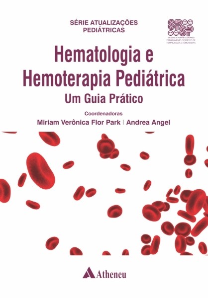 Hematologia e Hemoterapia Pediátrica - um Guia Prático