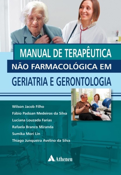 Manual de Terapêutica Não Farmacológica em Geriatria e Gerontologia