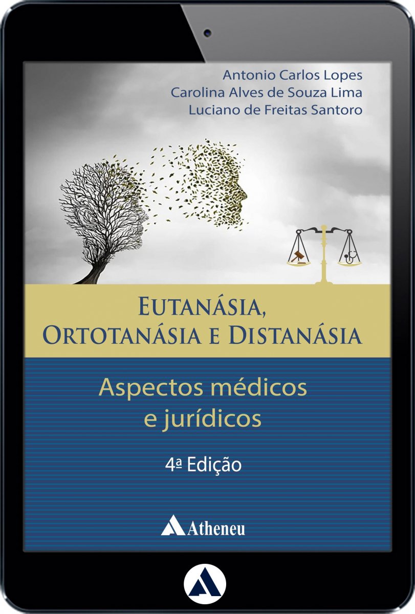 Eutanásia, Ortotanásia e Distanásia - Aspectos Médicos e Jurídicos - 4ª ...
