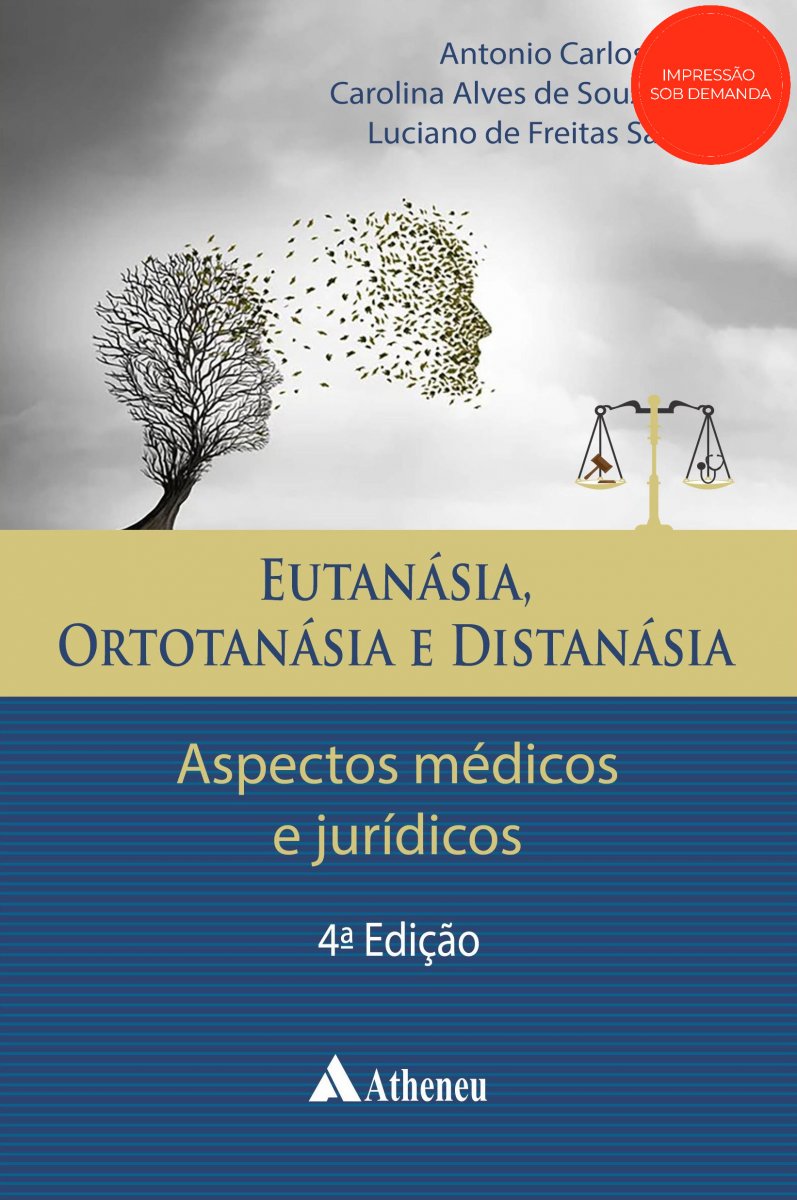 Eutanásia, Ortotanásia e Distanásia - Aspectos Médicos e Jurídicos - 4ª ...
