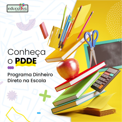 PDDE - Programa Dinheiro Direto na Escola