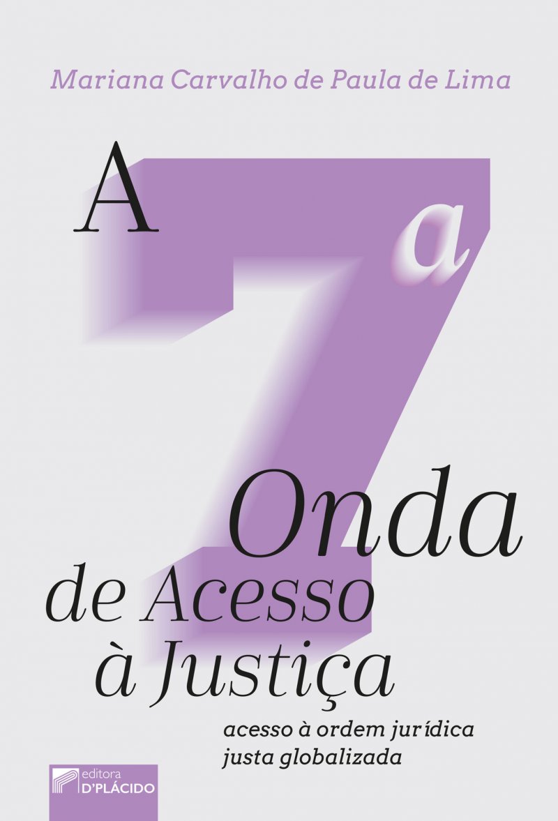 A 7ª onda de acesso à justiça - acesso à ordem jurídica justa globalizada