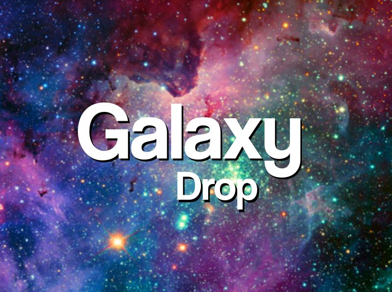 Galaxy Drop